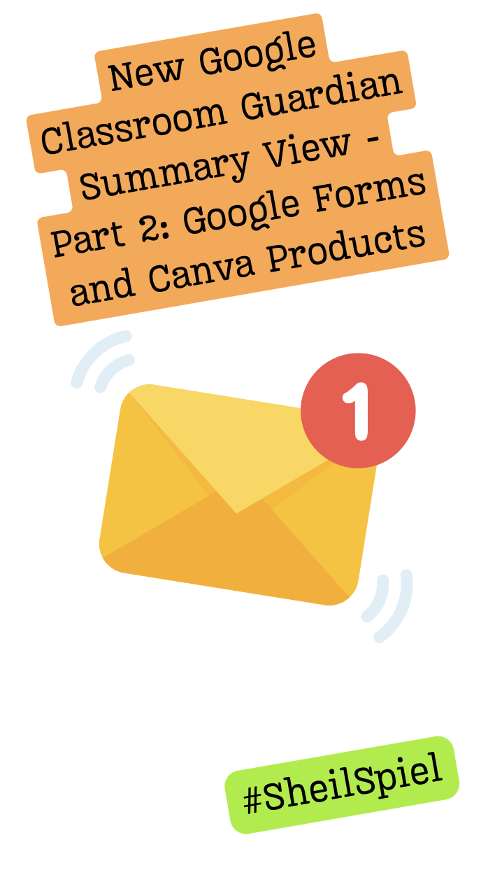 Update to Google Classroom Guardian Summaries 2024 – Craig M Sheil